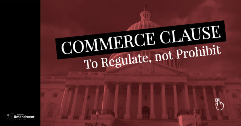 The Commerce Clause | Tenth Amendment Center